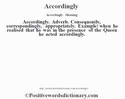 Accordingly - terjemahan bahasa indonesia, sinonim, pengucapan, arti ...