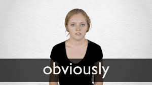 Obviously - traduction en français, synonymes, prononciation ...